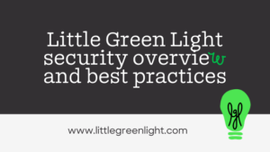 Little Green Light security overview and best practices • Little Green ...
