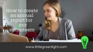 How to create an annual report for your volunteers • Little Green Light