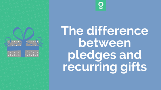 The difference between pledges and recurring gifts • Little Green Light