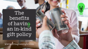 The benefits of having an in-kind gift policy • Little Green Light