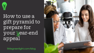 How to use a gift pyramid to prepare for your year-end appeal • Little ...