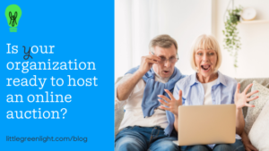 Is your organization ready to host an online auction? • Little Green Light