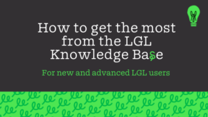 How to get the most from the LGL Knowledge Base • Little Green Light