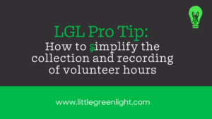 LGL Pro Tip: Simplify the collection and recording of volunteer hours ...